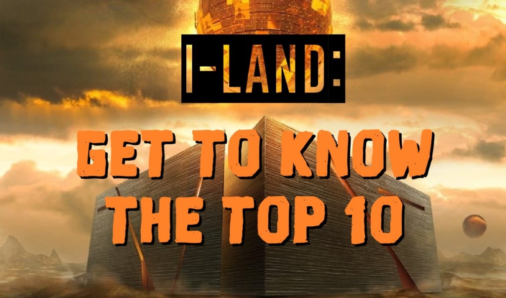 I-LAND: Get To Know The Top 10 Trainees - What The Kpop